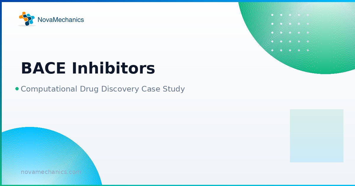BACE Inhibitors Case Study - NovaMechanics